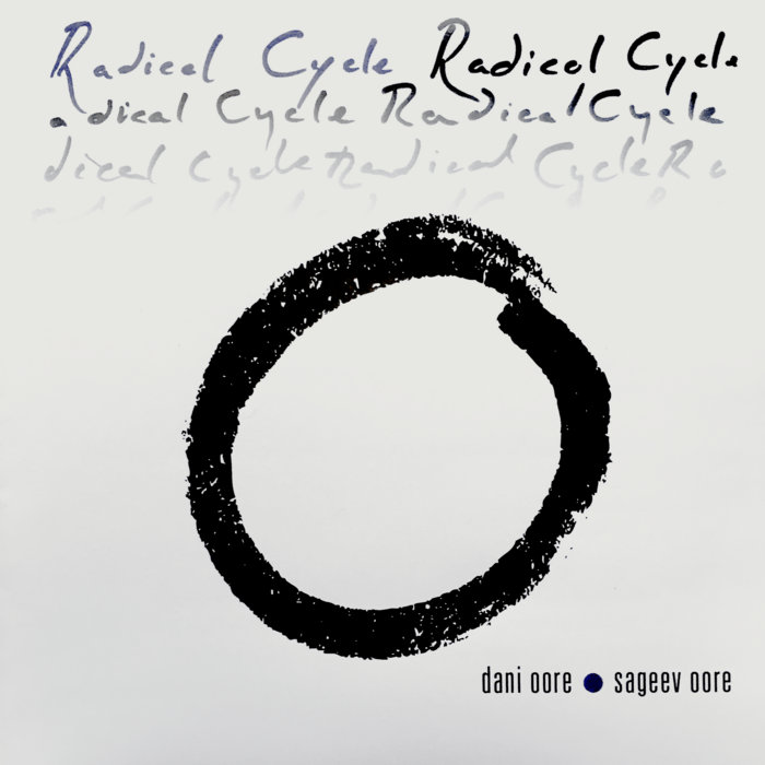 Radical Cycle | Dani Oore and Sageev Oore | Dani Oore