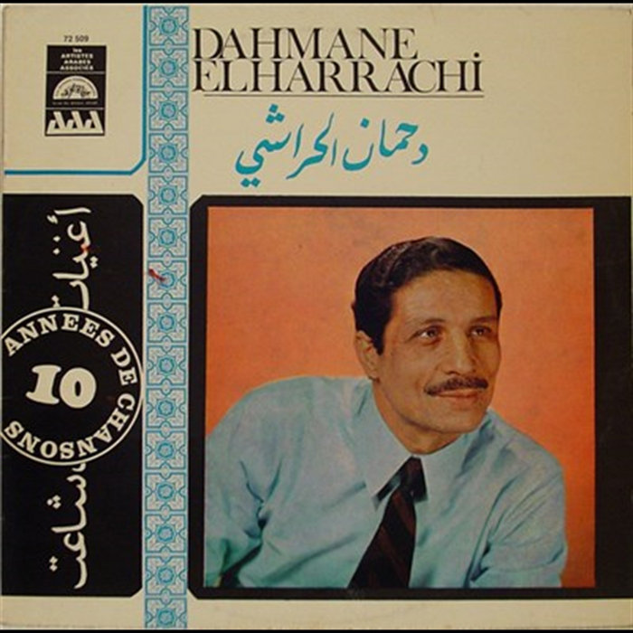 10 Années De Chansons | Dahmane El Harrachi