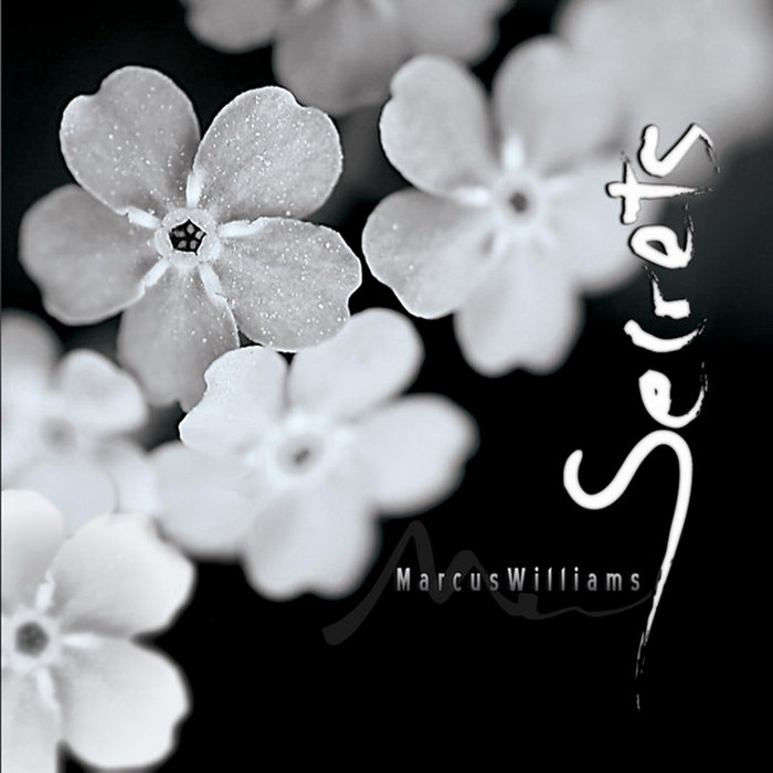 Marcus Williams Secrets | Marcus Williams Music