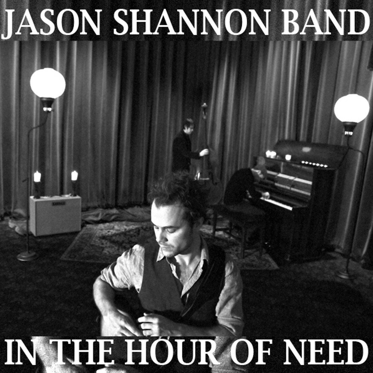 In The Hour Of Need | Jason Shannon Band