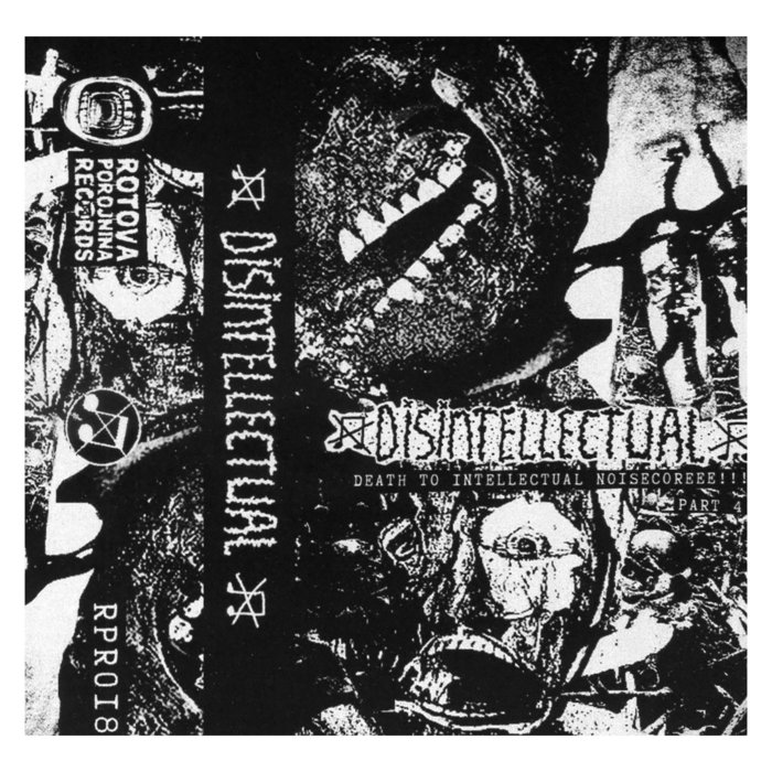 Death to intellectual Noisecore Pt. IV | Disintellectual | Rotova ...