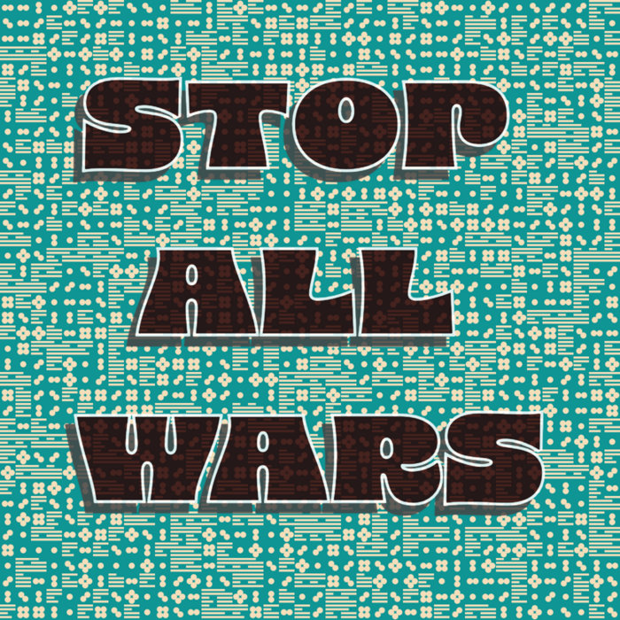 Stop All Wars | Jose Azul