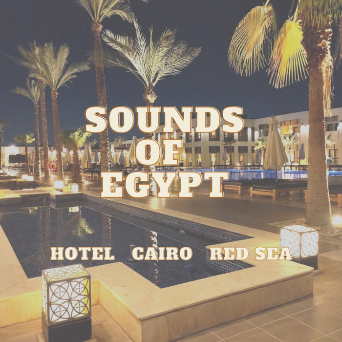 Sounds of Egypt | soundweekends