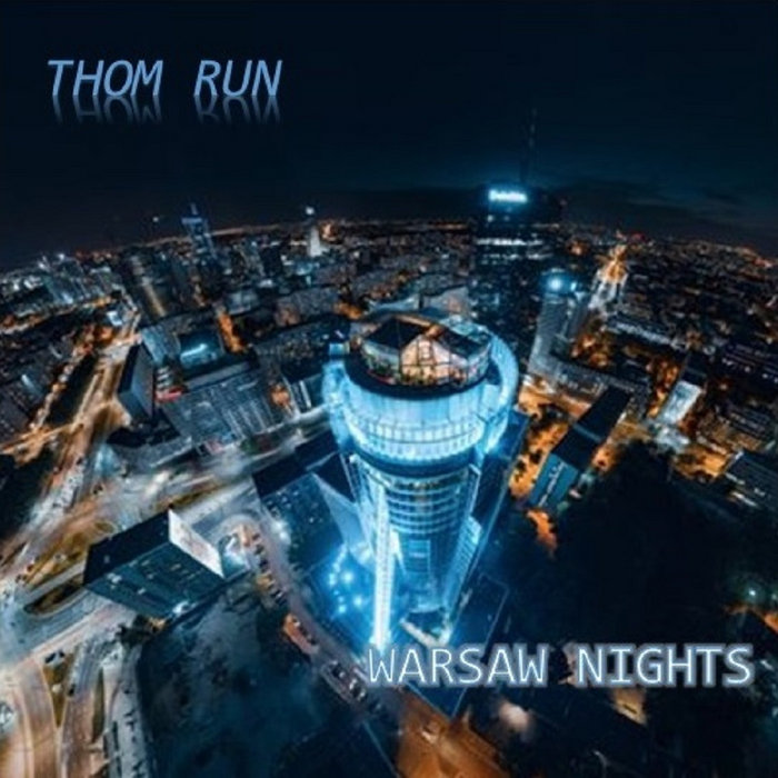 Warsaw nights | Thom Run