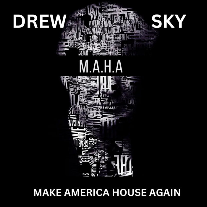 M.A.H.A | DREW SKY