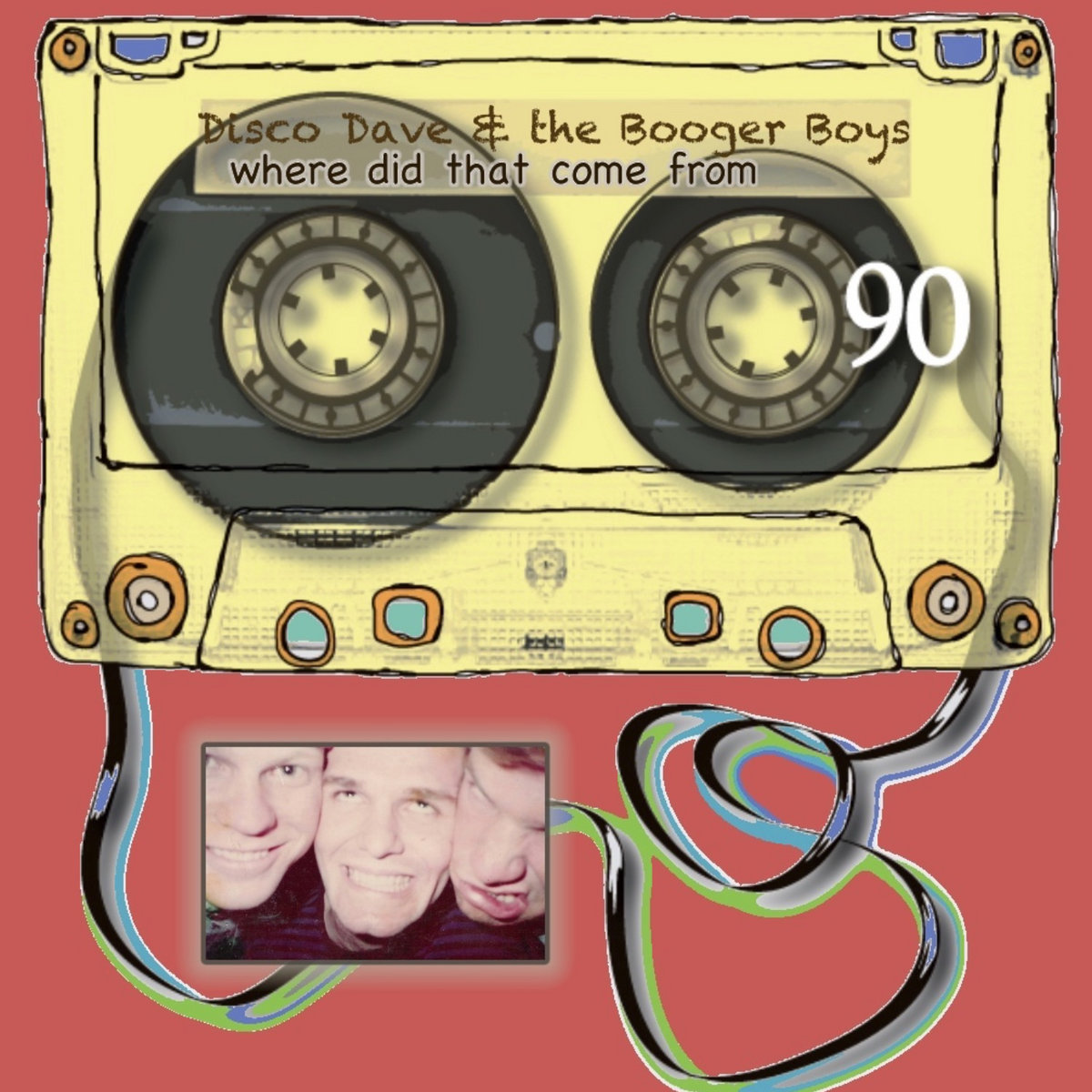 Where Did That Come From | Disco Dave & the Booger Boys | Dave Bolle