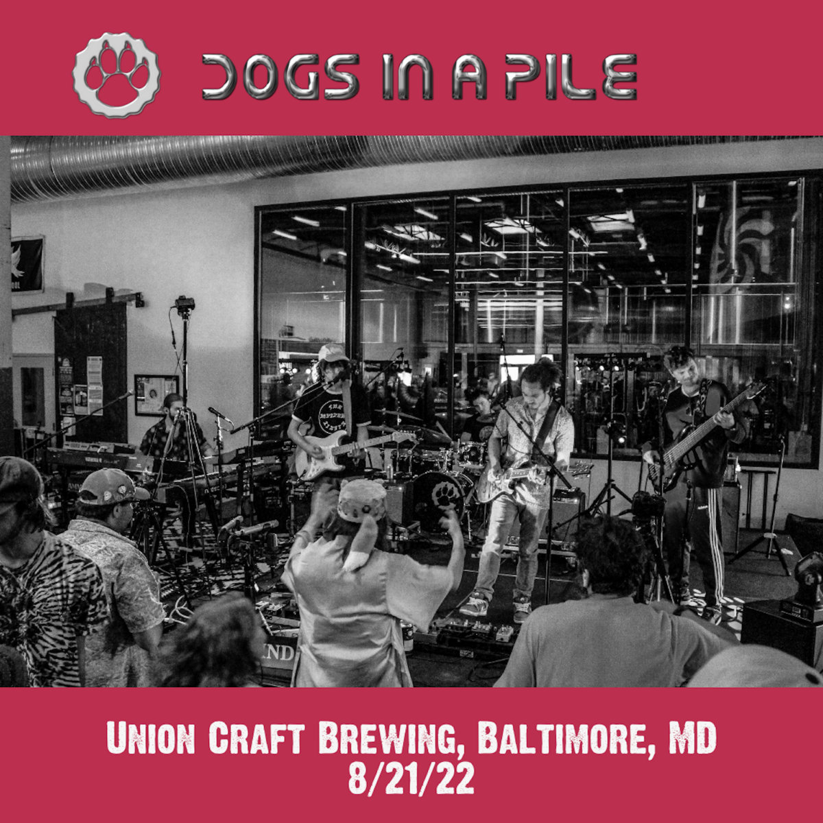 08/21/22 - Union Craft Brewing, Baltimore, MD | Dogs In A Pile
