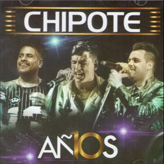 10 Años | Chipote