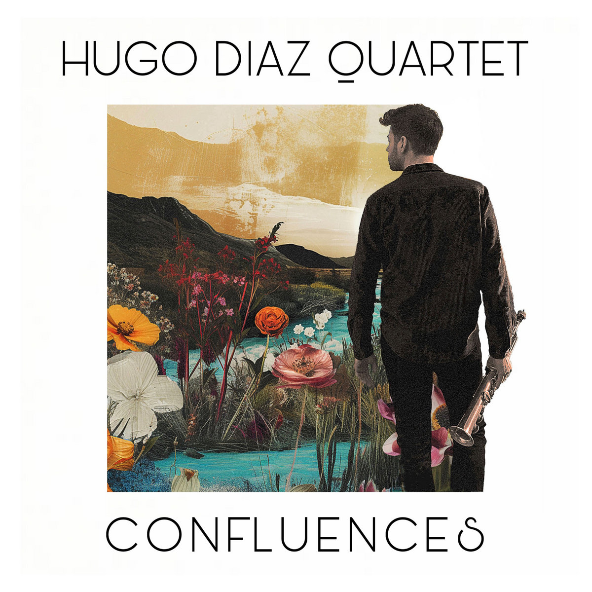 Hugo Diaz Quartet - Confluences | Hugo Diaz