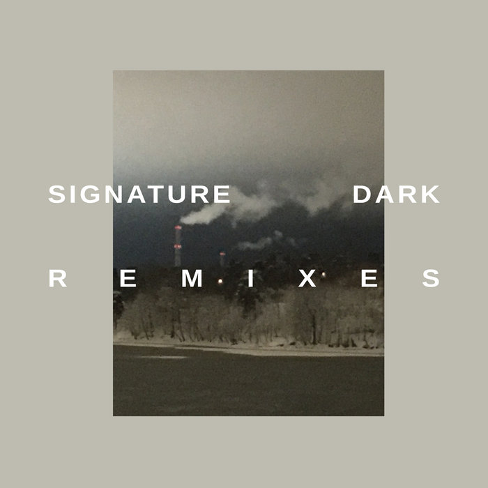 Signature Dark Remixes | Signature Dark (Label)