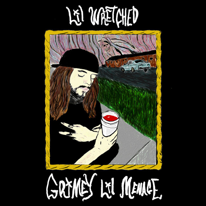 GRIMEY LIL MENACE | LIL WRETCHED