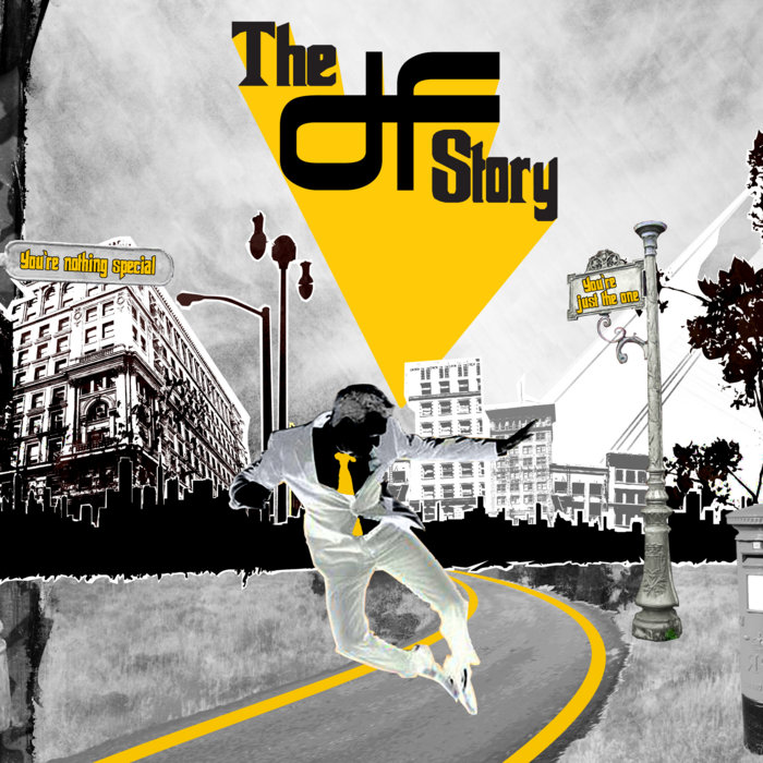 You're nothing special, you're just the one | The DF Story