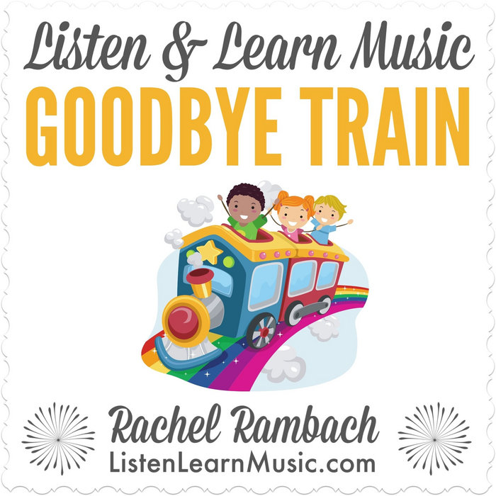 Goodbye Train | Listen & Learn Music