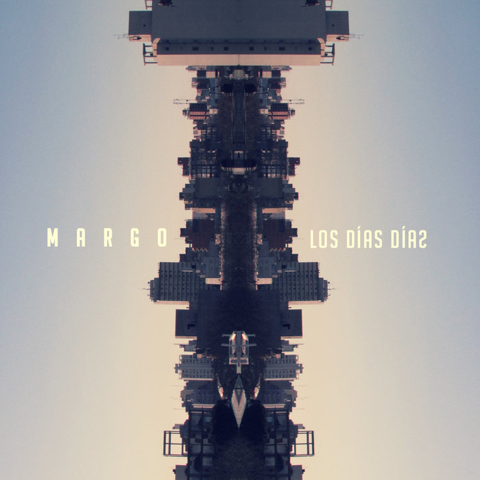 Los Días Diaz | Margo