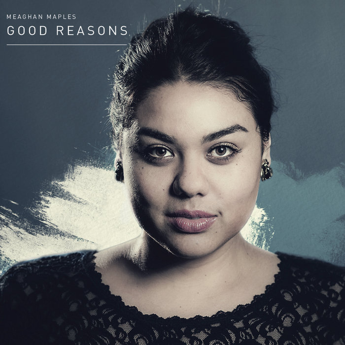 Good Reasons | Meaghan Maples