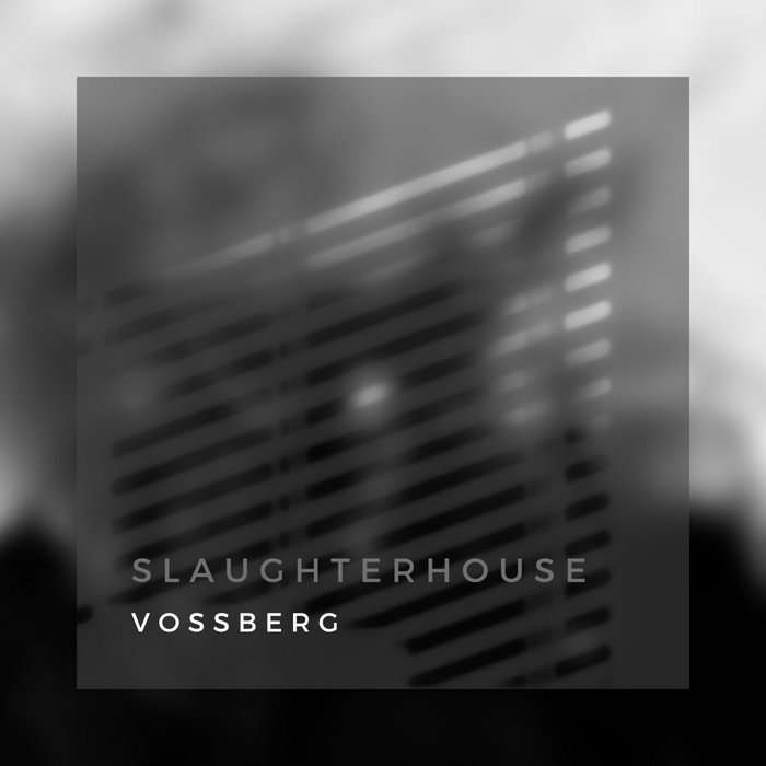 Slaughterhouse | Vossberg