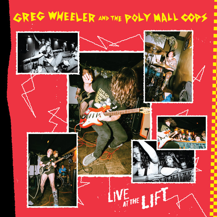 Live At The Lift | Greg Wheeler and the Poly Mall Cops