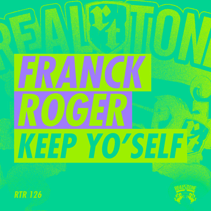 Keep Yo'Self | Franck Roger