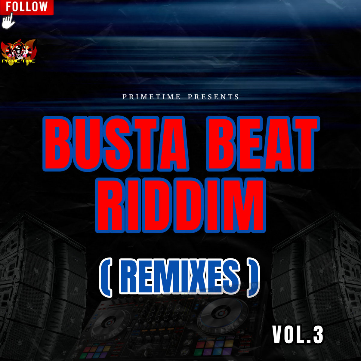 BUSTA BEAT RIDDIM [REMIX PACK - VOL.3] | PRIMETIME MUSIQ