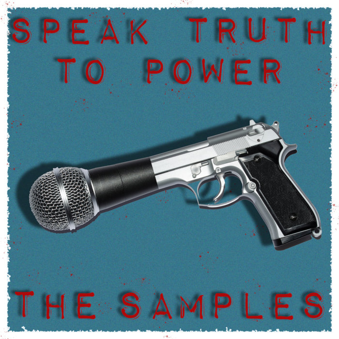 Speak Truth To Power | The Samples