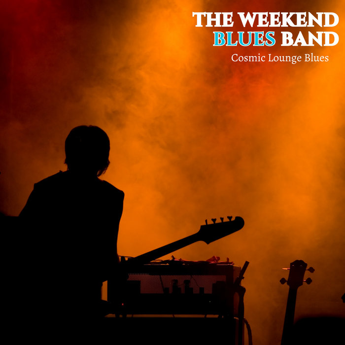 Cosmic Lounge Blues | The Weekend Blues Band