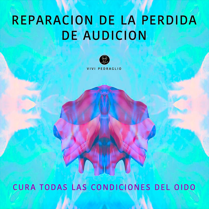 Reparación de la Perdida de Audición | Cura Todas las Condiciones del ...