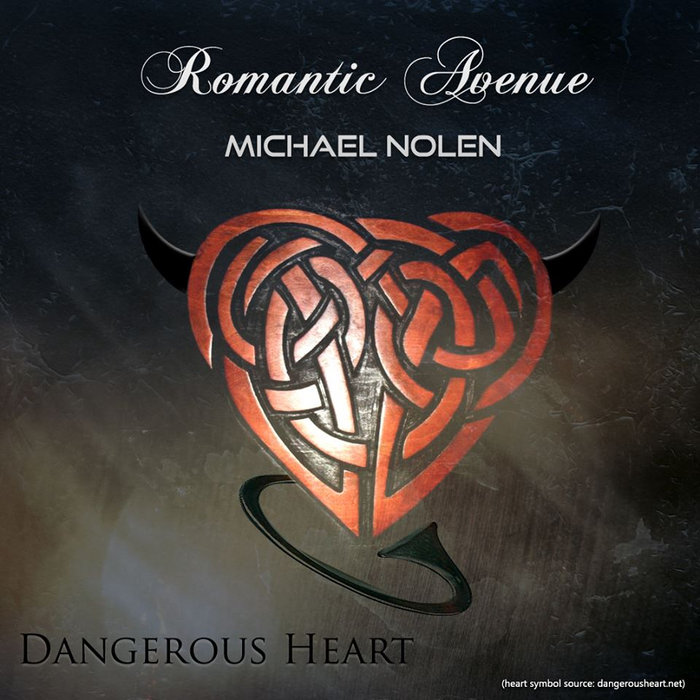 Romantic Avenue feat. Michael Nolen - Dangerous Heart (Maxi-Single ...