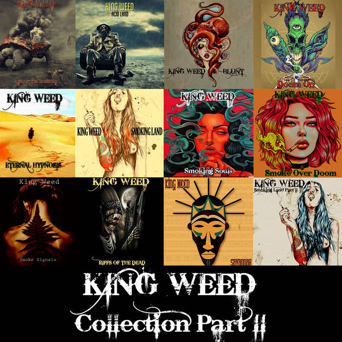 KING WEED COLLECTION Part II | KING WEED