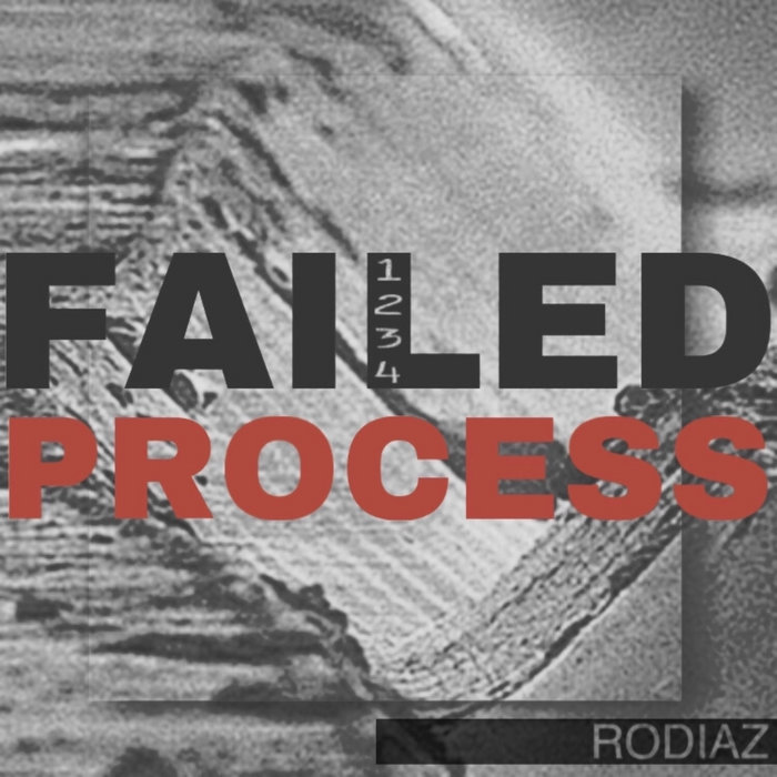 FAILED PROCESS | Rodiaz