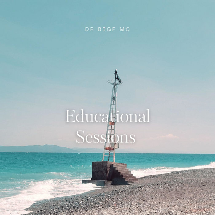 Educational Sessions | Dr BigF MC
