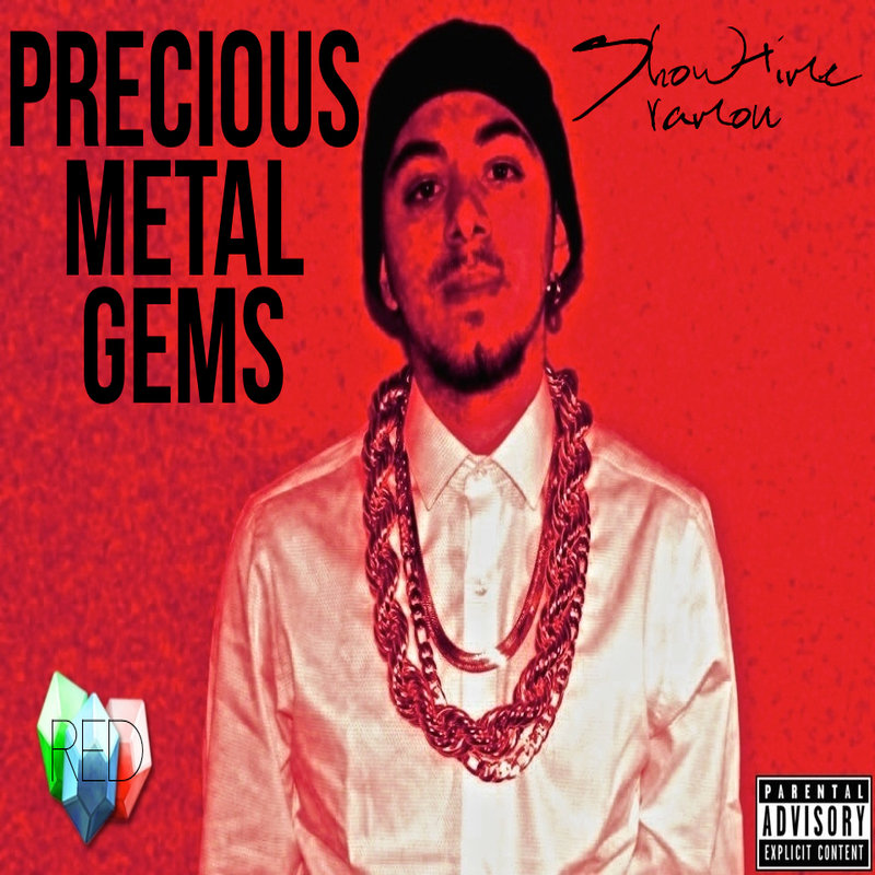 PRECIOUS METAL GEMS (MIXTAPE) | SHOWTIME RAMON