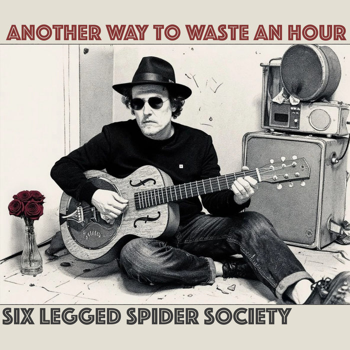 Another Way To Waste An Hour | Six Legged Spider Society