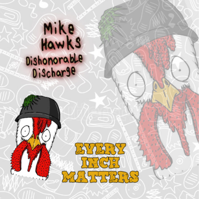 Every Inch Matters | Mike Hawks Dishonorable Discharge