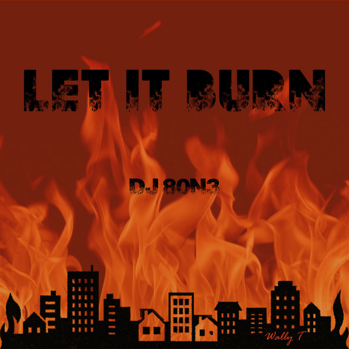 Let It Burn | DJ 80N3