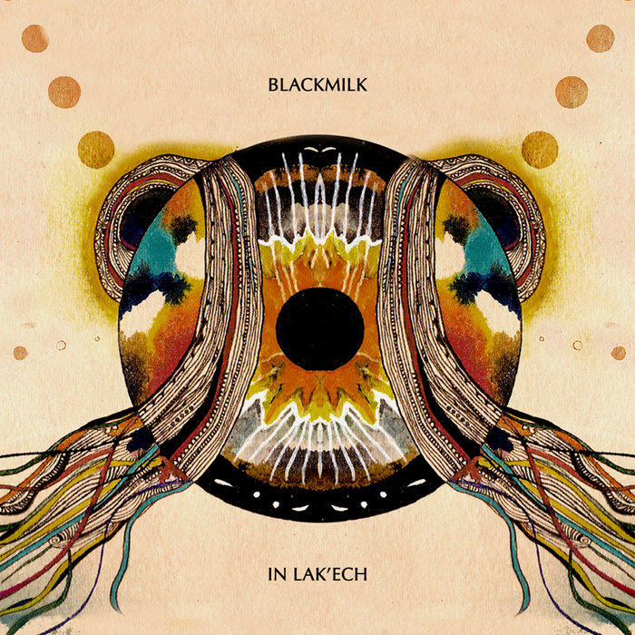 In Lak'ech | Blackmilk