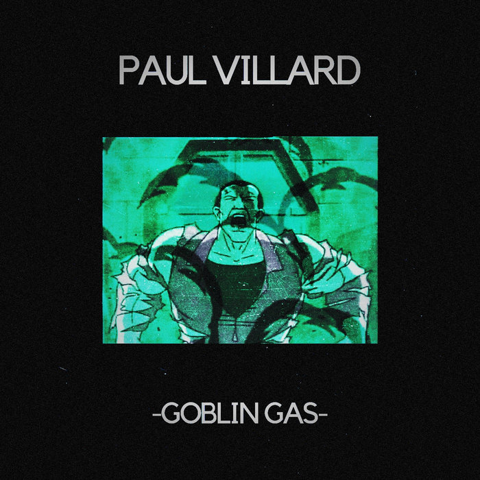 Goblin Gas | Paul Villard