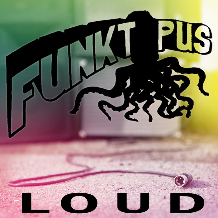 LOUD | Funktopus