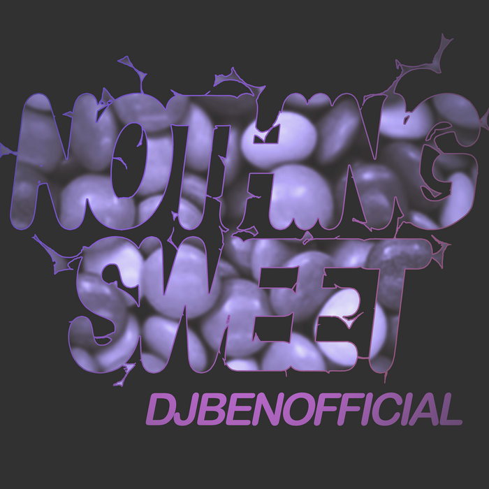 NOTHING SWEET | djbenofficial | INTLparty