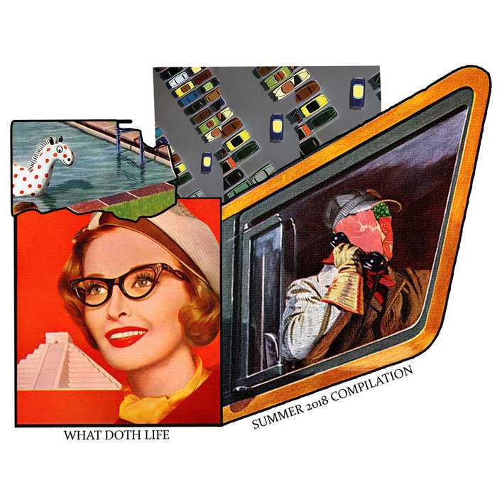 What Doth Life Summer 2018 Compliation | What Doth Life