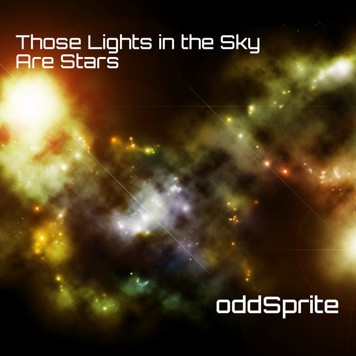 Those Lights in the Sky Are Stars | oddSprite