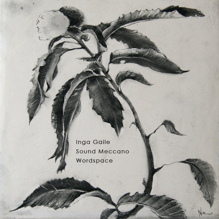 Inga Gaile / Sound Meccano - Wordspace | Inga Gaile / Sound Meccano ...