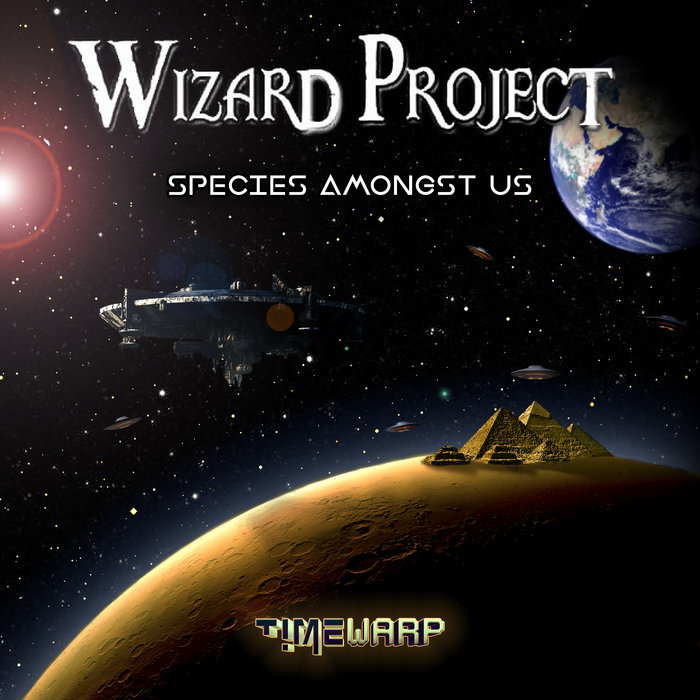 Wizard Project - Species Amongst Us (timewarp145 - Timewarp) | Timewarp Records