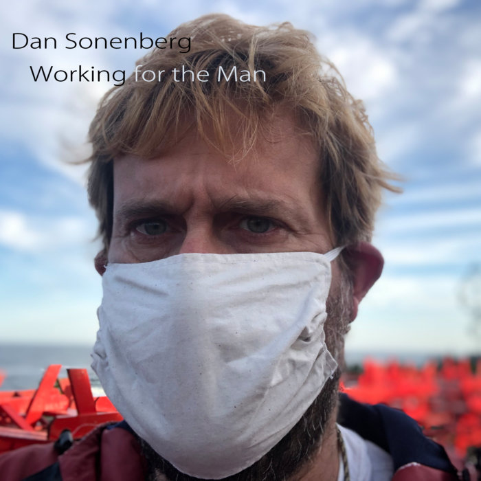 Working for the Man | Dan Sonenberg