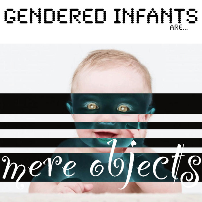 Are Mere Objects Gendered Infants Are Mere Objects Gendered Infants
