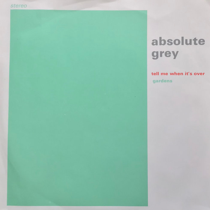 Tell Me When It's Over (single) | Absolute Grey