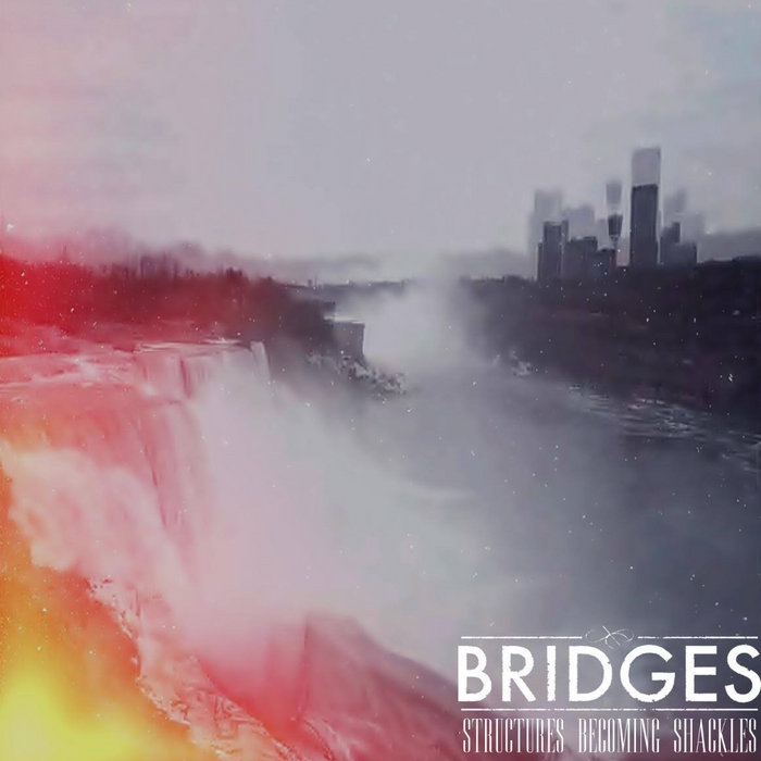 Structures Becoming Shackles | Bridges