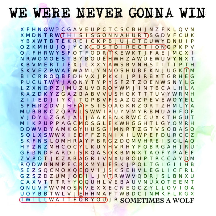 We Were Never Gonna Win | Sometimes A Wolf