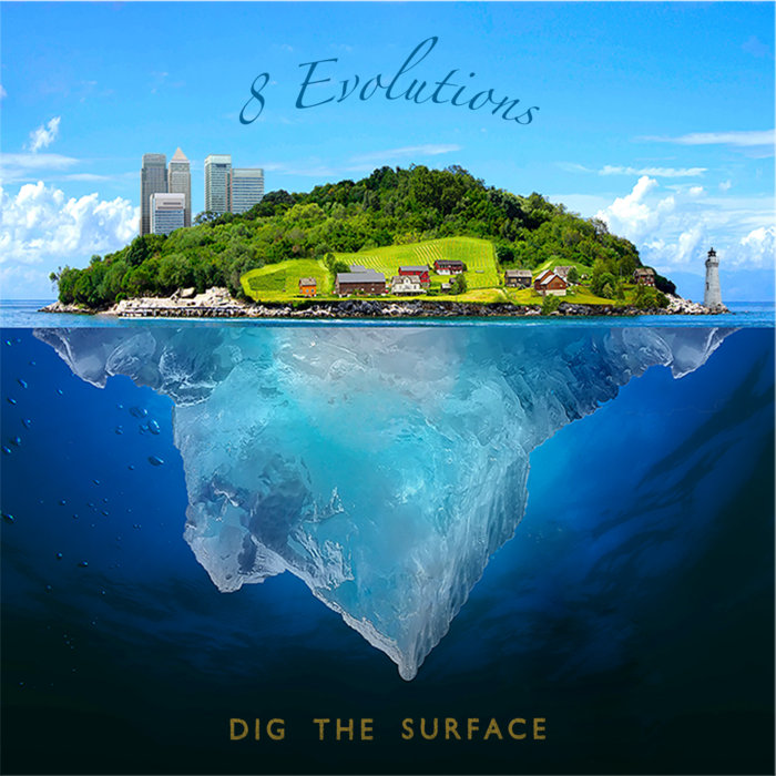 Dig The Surface | 8 Evolutions