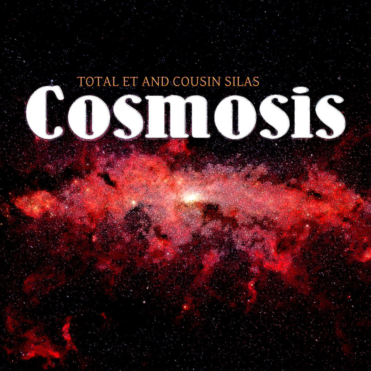 Cosmosis | Cousin Silas & Total ET | Cousin Silas