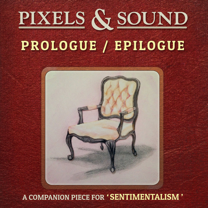 Prologue/Epilogue | Pixels & Sound